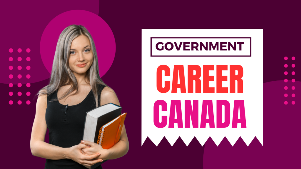 Canadian Federal Government Jobs 2024 – CV Invited – Immigrate to ...